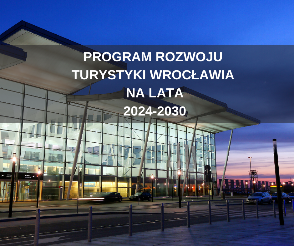 Tourism Development Program for Wrocław for 2024-2030 - WROT